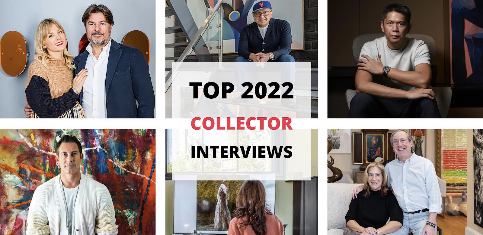 Top 6 Most Read Collector Interviews in 2022 by LARRY’S LIST | Larry's List - Art Collector ...